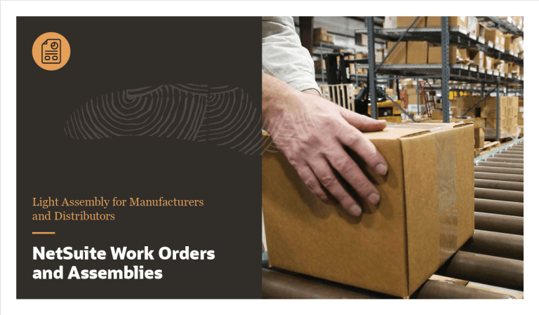 NetSuite Work Orders and Assemblies - The Absol